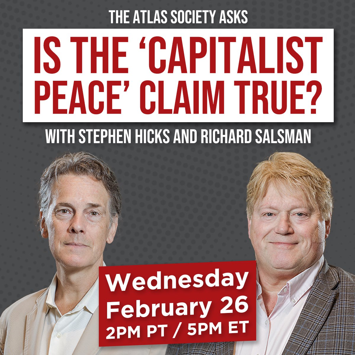 Is the "Capitalist Peace" Claim True? With Hicks & Salsman with The Atlas Society